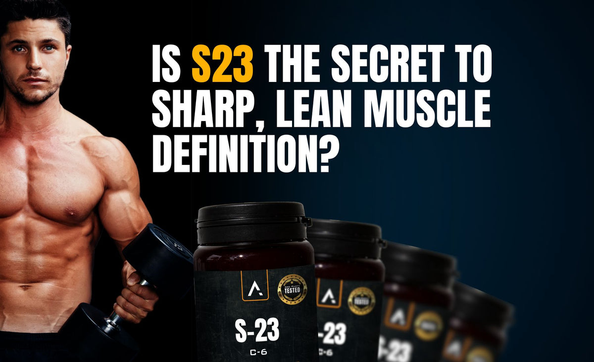 Is S23 the Secret to Sharp, Lean Muscle Definition? – APH Science